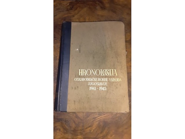 Hronologija oslobodilačke borbe naroda Jugoslavije