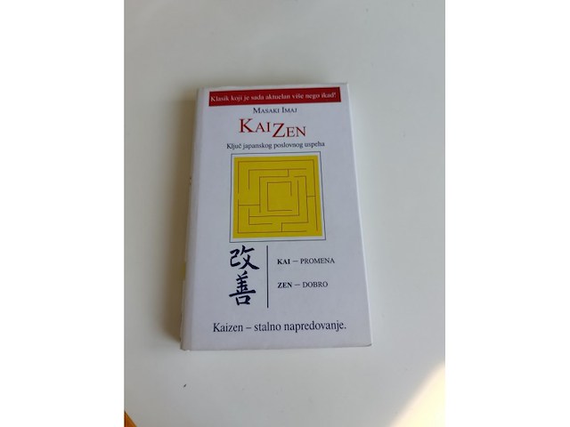 Masaki Imaj - KAIZEN kljuc japanskog poslovnog uspeha