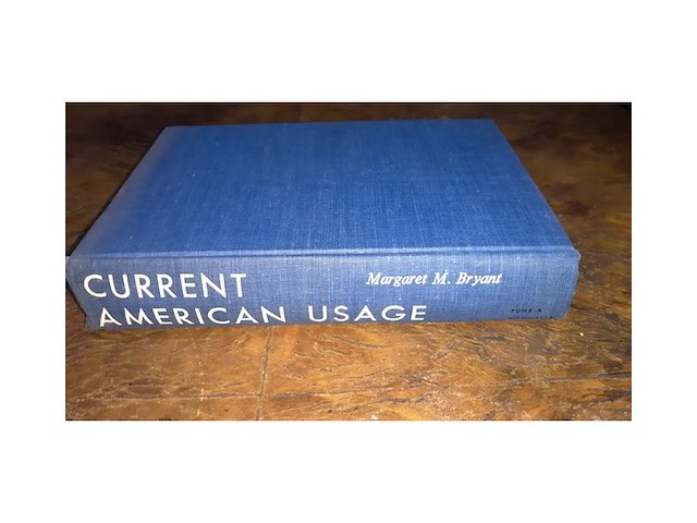 Current American Usage-Margaret M. Bryant