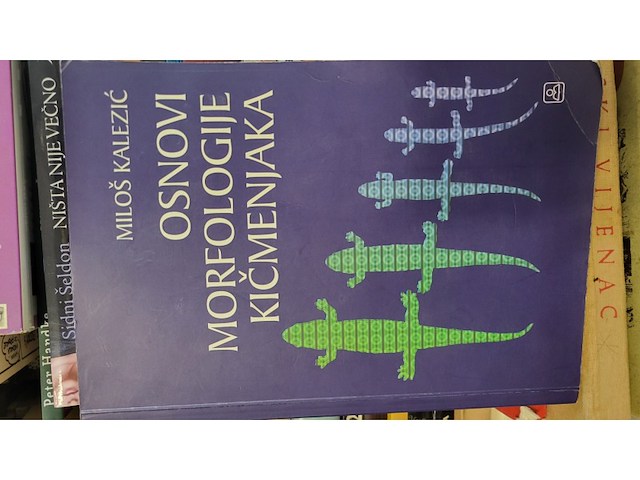Milos Kalezic OSNOVI MORFOLOGIJE KICMENJAKA