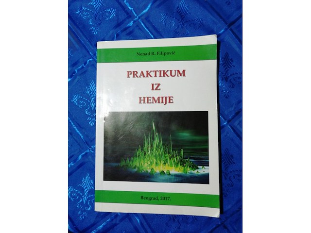 Nenad R. Filipović: PRAKTIKUM IZ HEMIJE