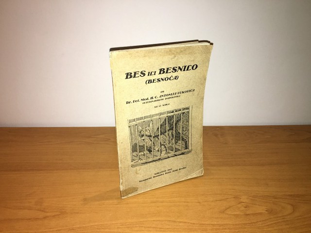 ANTONIJE VUKOVIĆ - BES ILI BESNILO (BESNOĆA)