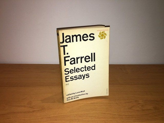JAMES T. FARRELL - SELECTED ESSAYS