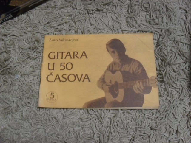 Žarko Vukosavljević - Gitara u 50 časova V