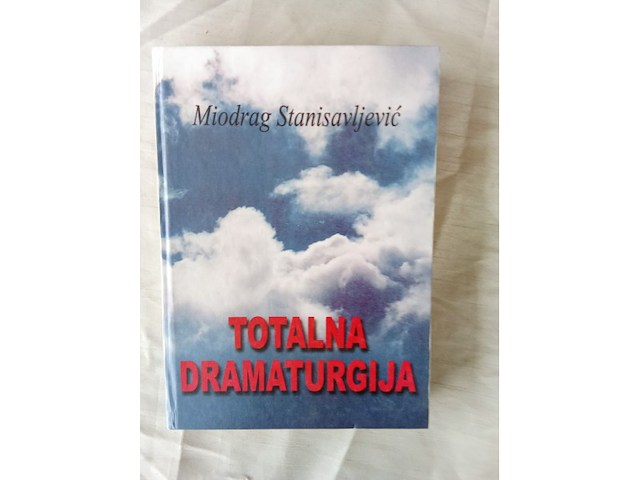 Totalna Dramaturgija-Miodrag Stanisavljević