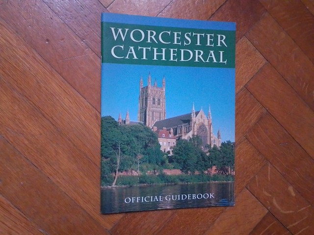 WORCESTER CATHEDRAL, A STORY OF ITS PEOPLE