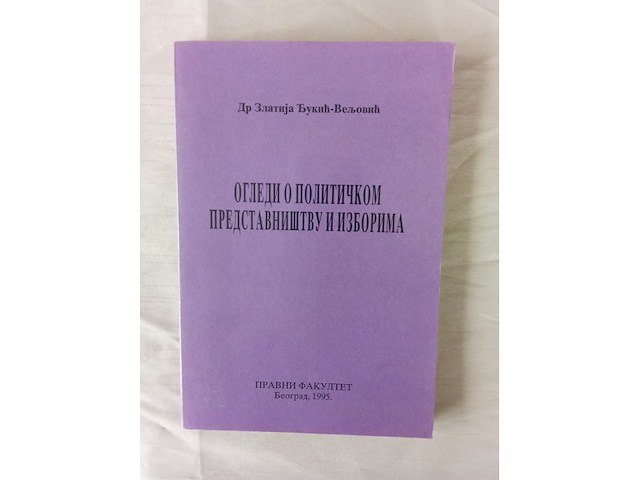 Ogledi o Političkom Predstavništvu I Izborima-Zlatija Đ