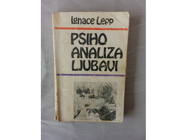 Psihoanaliza Ljubavi-Ignace Lepp