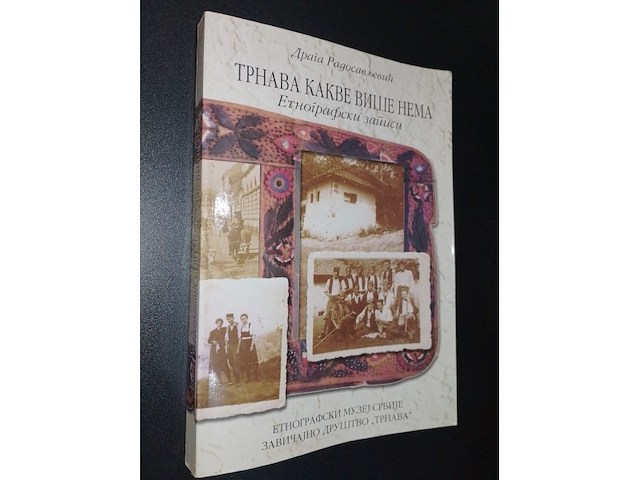 TRNAVA KAKVE VIŠE NEMA-ETNOGRAFSKI ZAPISI-DRAGA RADOSAV