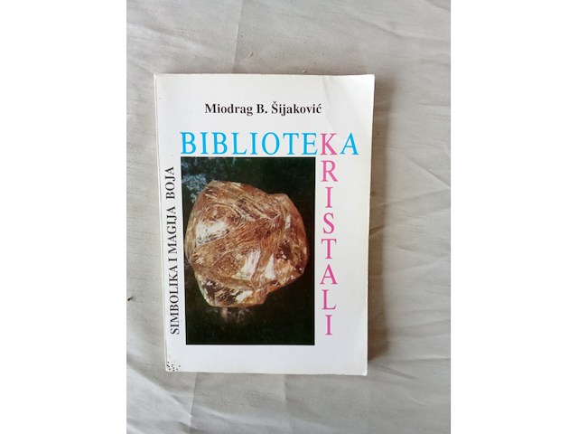 Simbolika I Magija Boja-Miodrag B.Šijaković