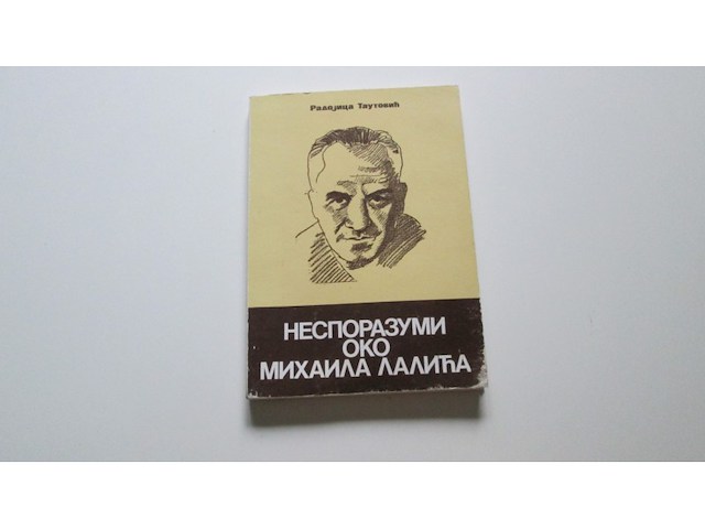 Nesporazumi oko Mihaila Lalica, Radojica Tautovic