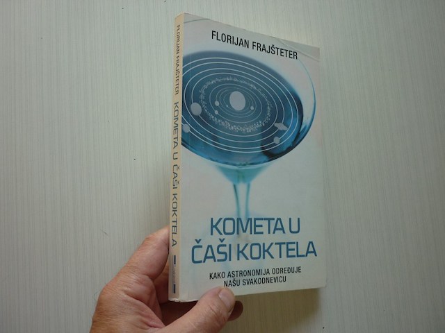 Florijan Frajšteter KOMETA U ČAŠI KOKTELA