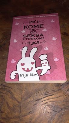 KOME JE DO SEKSA UTORKOM -Trejsi Blum