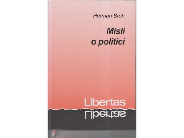 MISLI O POLITICI / HERMAN BROH