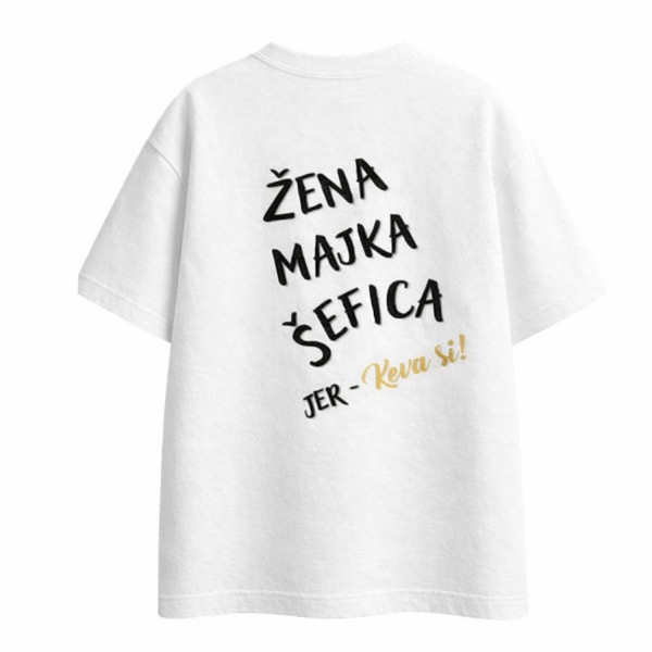 Keva si oversize majica "Žena, majka, šefica"
