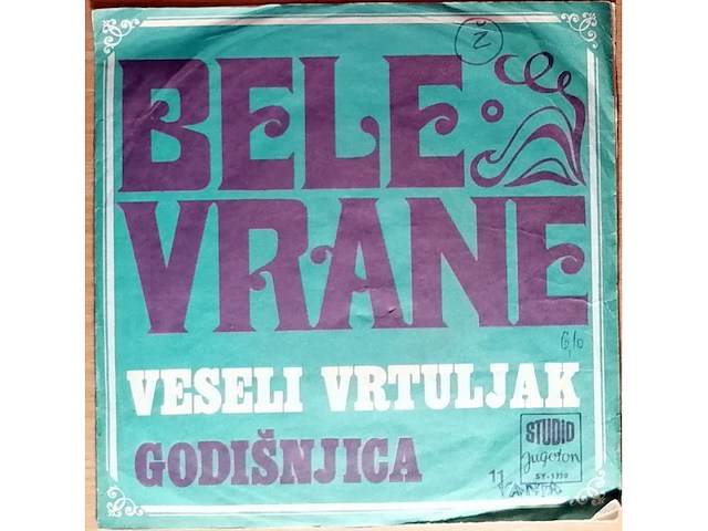 SP BELE VRANE - Veseli vrtuljak (1969) VG, vrlo dobra