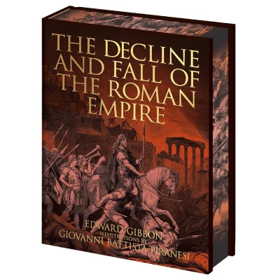 The Decline and Fall of the Roman Empire
