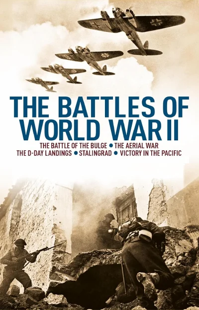 The Battles of World War II