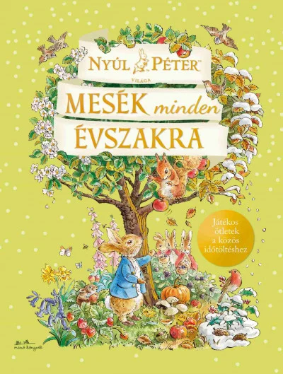 Nyúl Péter világa - mesék minden évszakra