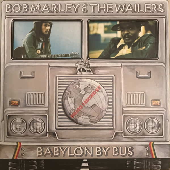 Bob Marley / The Wailers – Babylon By Bus