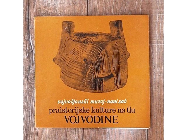 Praistorijske kulture na tlu Vojvodine