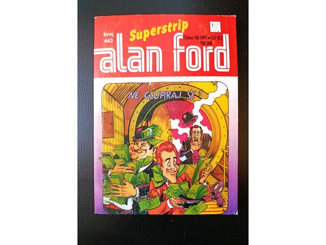 ALAN FORD 443 NE GLUPIRAJ SE