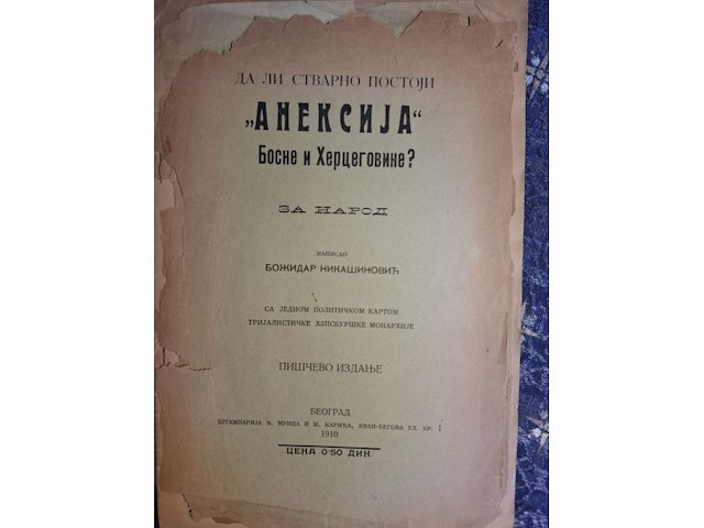 Nikašinović  - ` Aneksija` Bosne, Beograd, 1910.