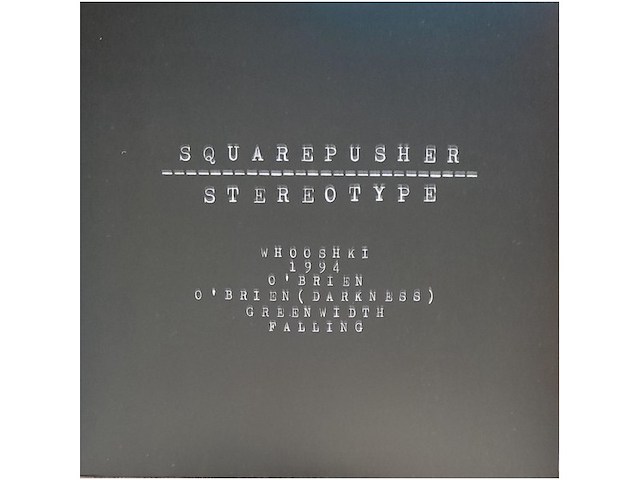 Squarepusher - Stereotype