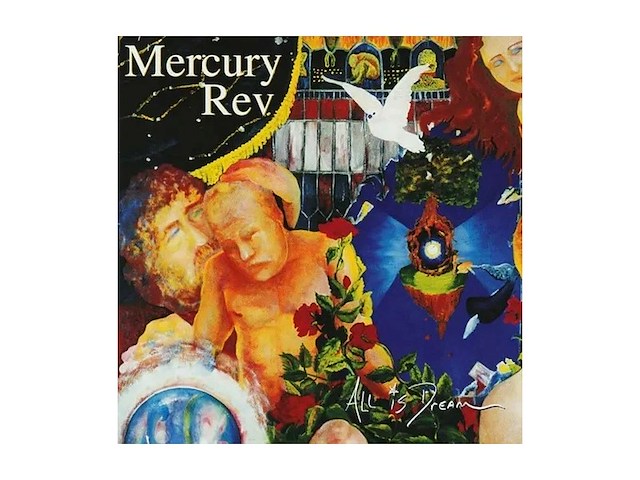 MERCURY REV - ALL IS DREAM - 25TH ANNIVERSAR