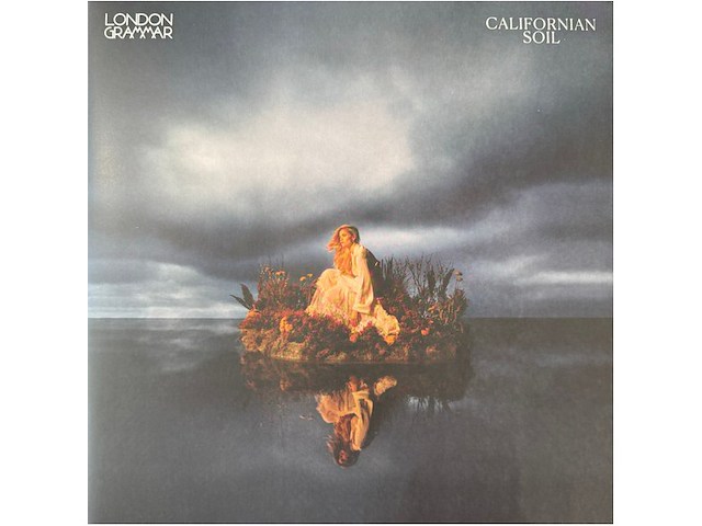 London Grammar - Californian Soil