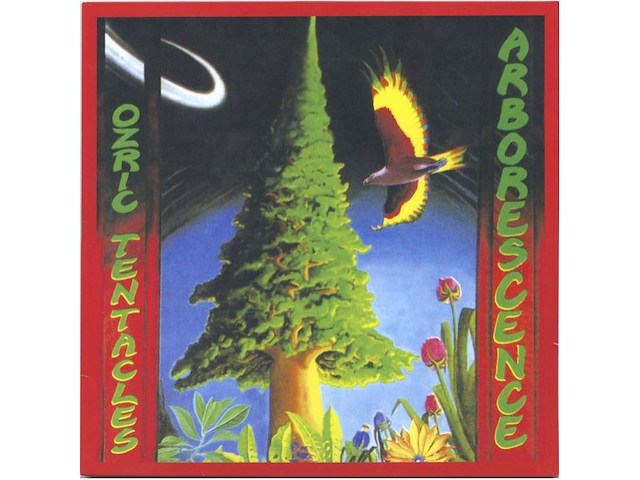 OZRIC TENTACLES - ARBORESCENCE (2020 ED WYNNE REMASTER)