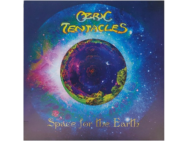 OZRIC TENTACLES - SPACE FOR THE EARTH