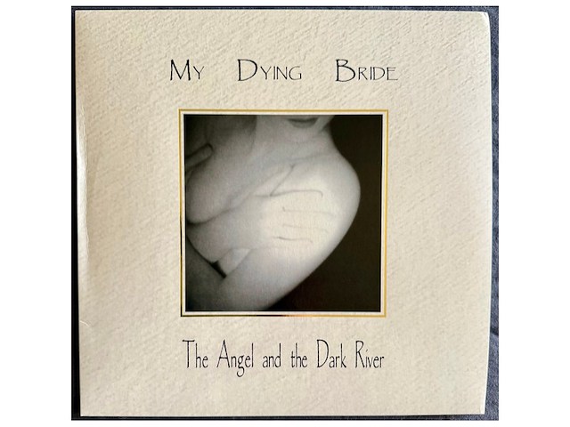 MY DYING BRIDE - THE ANGEL &; THE DARK RIVER (30TH ANNIVERSARY LP)