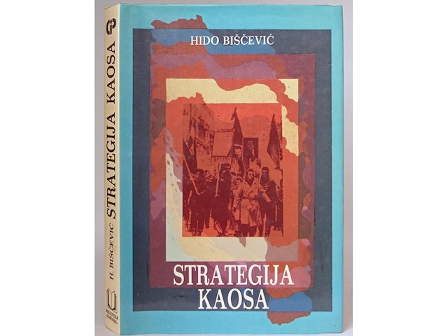 STRATEGIJA KAOSA: Hido Biščević