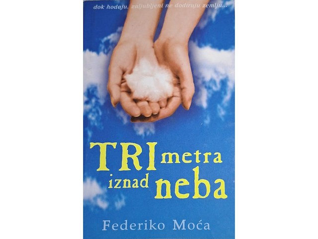 Tri metra iznad neba - Federiko Moća