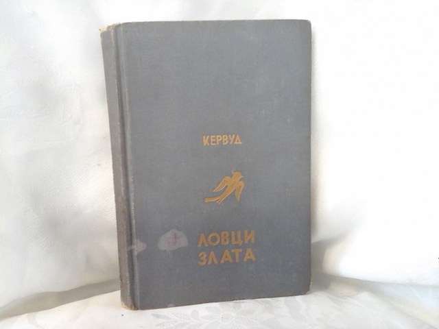 Lovci zlata Kervud plava ptica 1939g Geca Kon