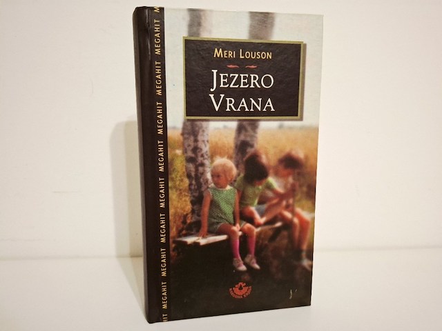 Jezero vrana - Meri Louson