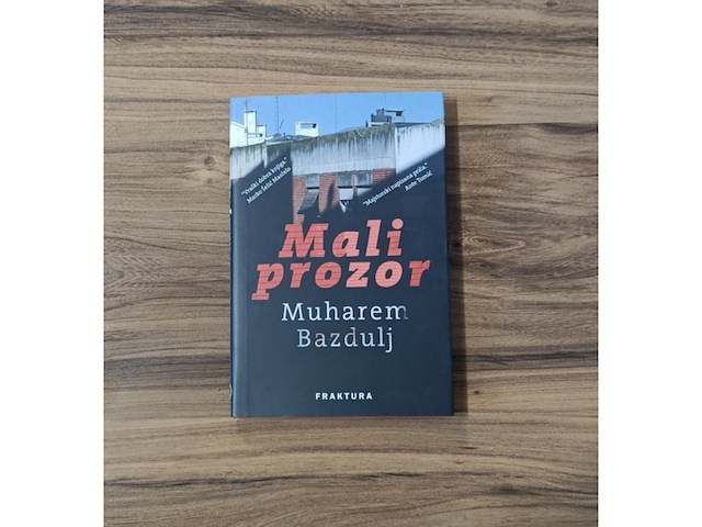 MALI PROZOR  Muharem Bazdulj