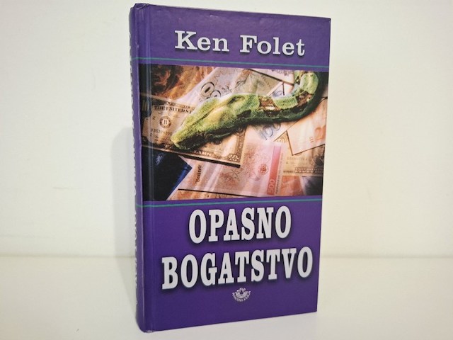 Opasno bogatstvo - Ken Folet
