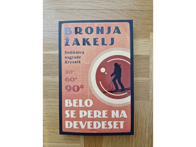 Belo se pere na devedeset - Bronja Žakelj