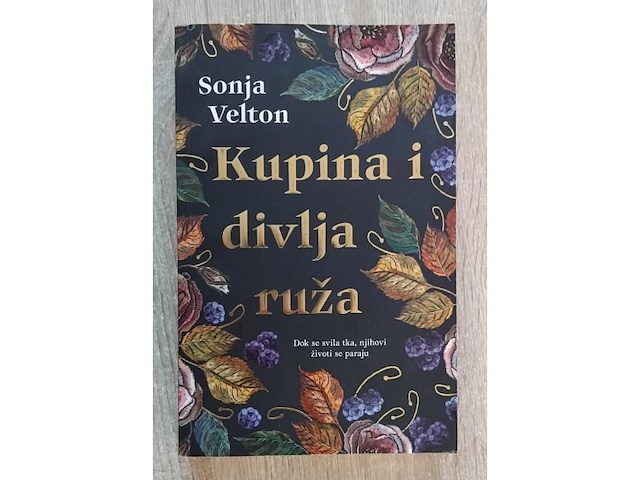 Kupina i divlja ruža Sonja Velton