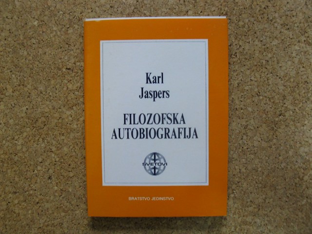 FILOZOFSKA  AUTOBIOGRAFIJA, Karl Jaspers