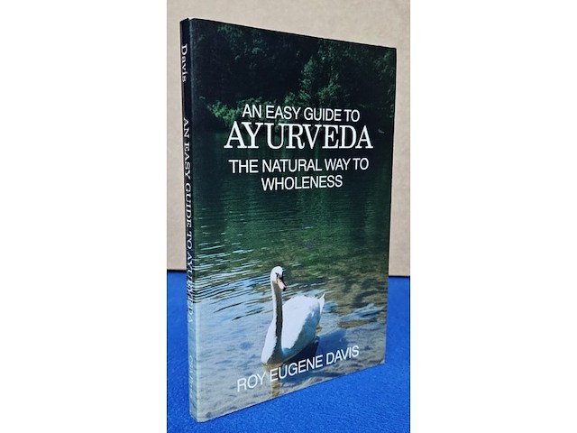 An Easy Guide to Ayurveda - Roy Eugene Davis