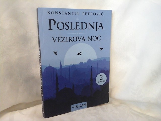 Poslednja vezirova noć Konstantin Petrović