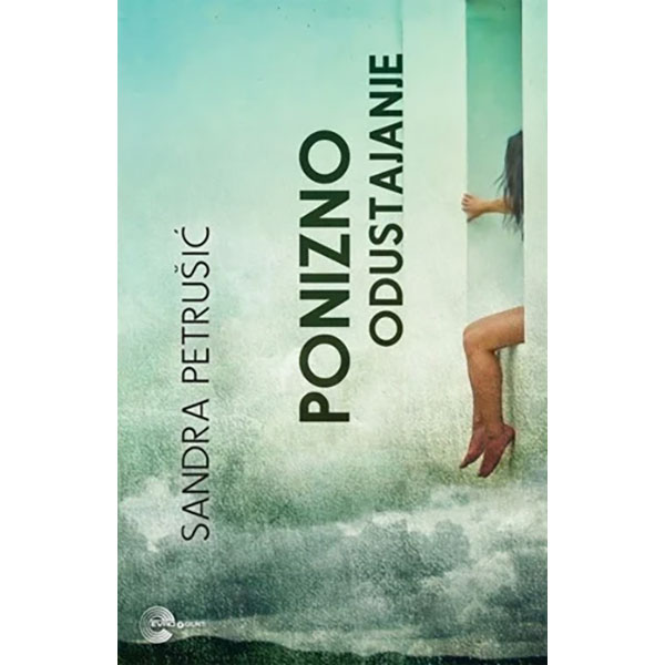 Ponizno odustajanje – Sandra Petrušić