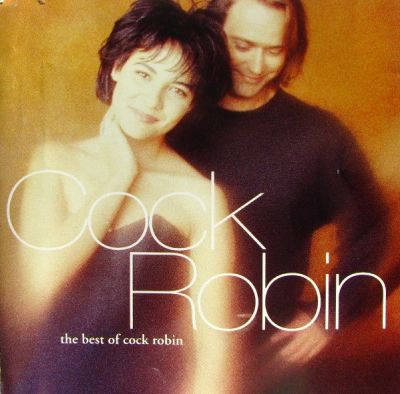 The Best Of Cock Robin