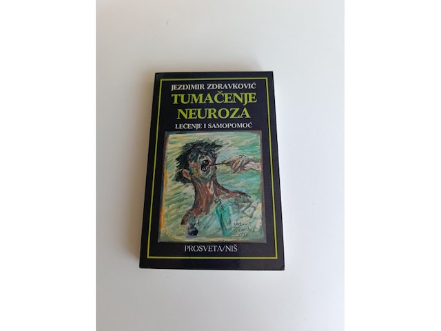 Tumačenje neuroza - Jezdimir Zdrav