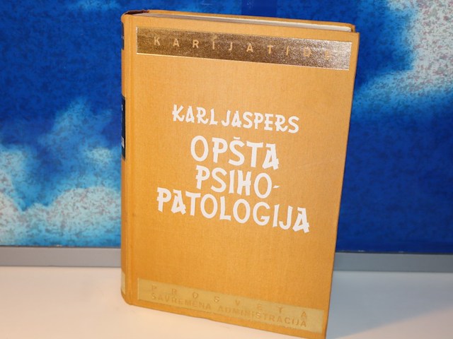 OPŠTA PSIHOPATOLOGIJA   Karl Jaspers