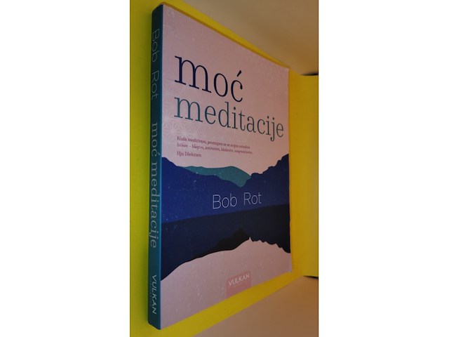 Moć meditacije - Bob Rot
