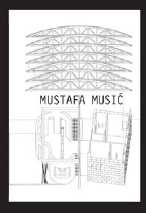 Monografska publikacija - Arhitekta Mustafa Musić